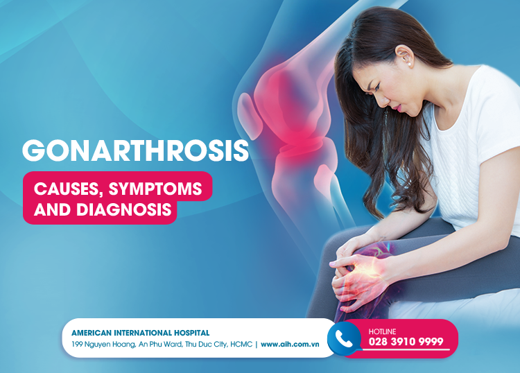 GONARTHROSIS: CAUSES, SYMPTOMS AND DIAGNOSIS - Bệnh Viện AIH