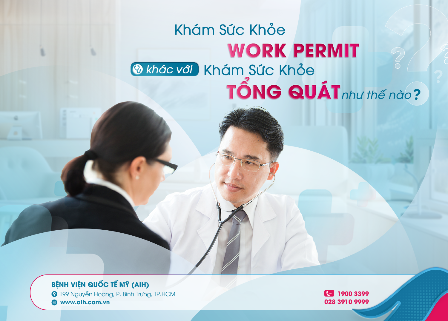 KHÁM WORK PERMIT KHÁC KHÁM SỨC KHỎE TỔNG QUÁT NHƯ THẾ NÀO? - Bệnh Viện AIH